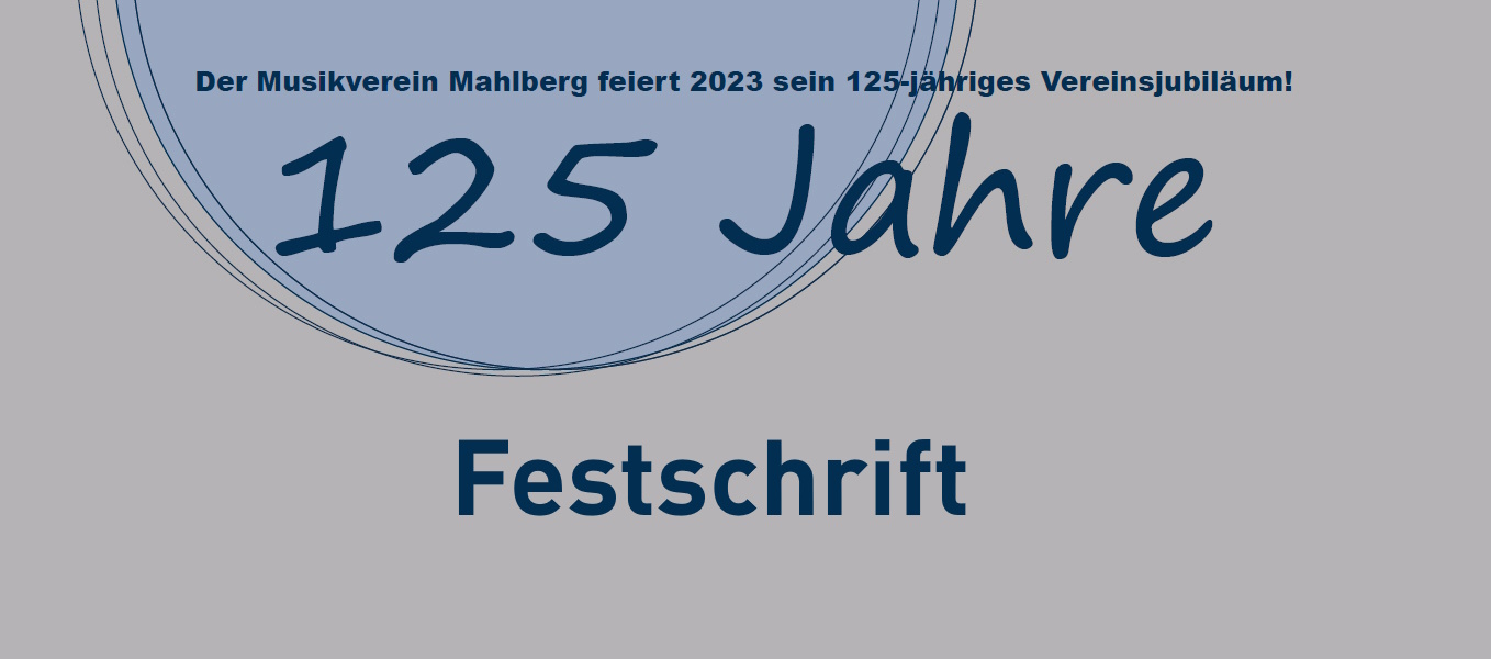 Festschrift „125 Jahre Musikverein Mahlberg“ – Musikverein Mahlberg e.V.